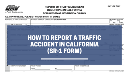 How To Report A Traffic Accident in California (SR-1 Form)