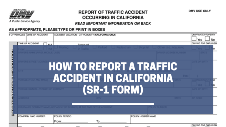 How To Report A Traffic Accident in California (SR-1 Form)